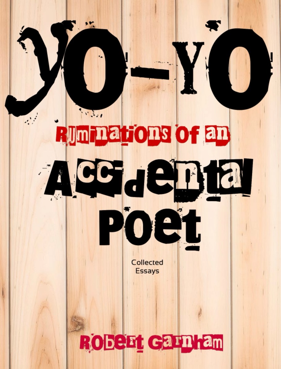 Yo-Yo : Ruminations of an Accidental Poet – Collected Essays – Robert ...